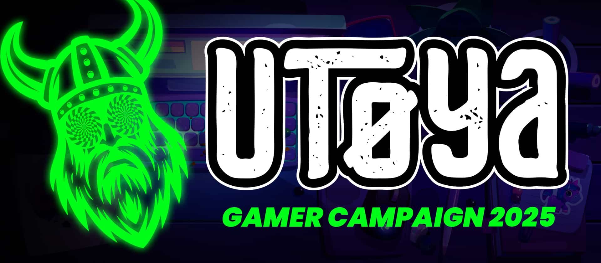Gamer Campaign - UTOYA